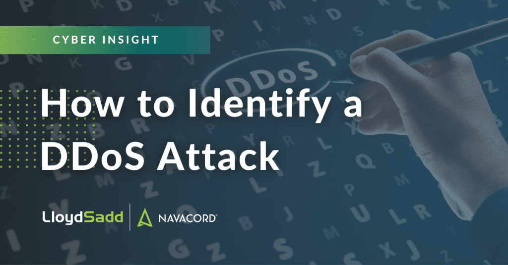 How to Identify a DDoS Attack | Navacord ( Formerly Lloyd Sadd)