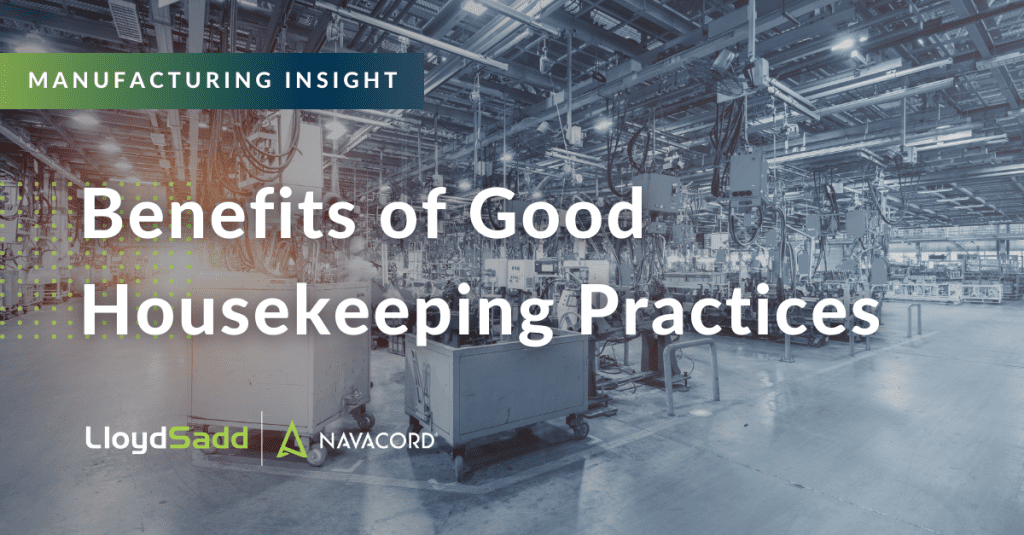 Benefits of Good Housekeeping Practices | Navacord ( Formerly Lloyd Sadd)