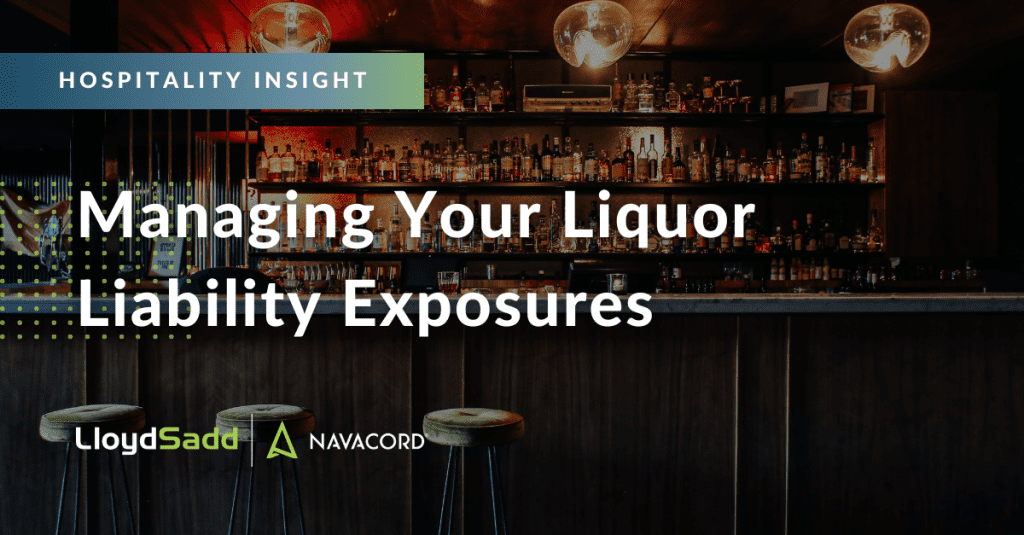 Managing Your Liquor Liability Exposures | Navacord ( Formerly Lloyd Sadd)