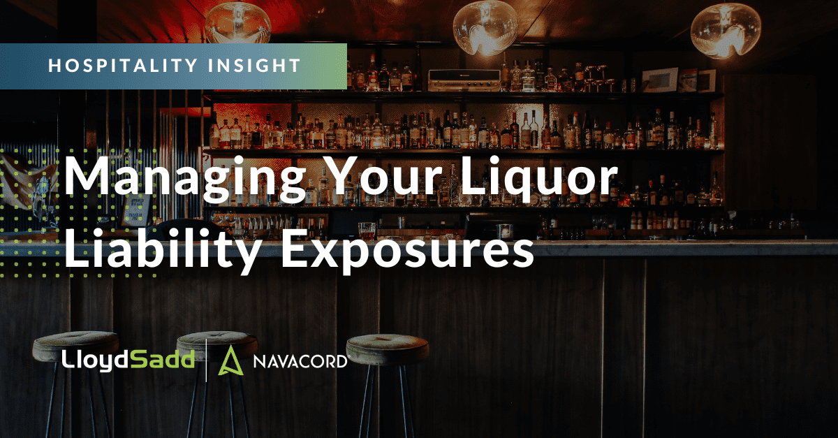 Managing Your Liquor Liability Exposures | Navacord ( Formerly Lloyd Sadd)