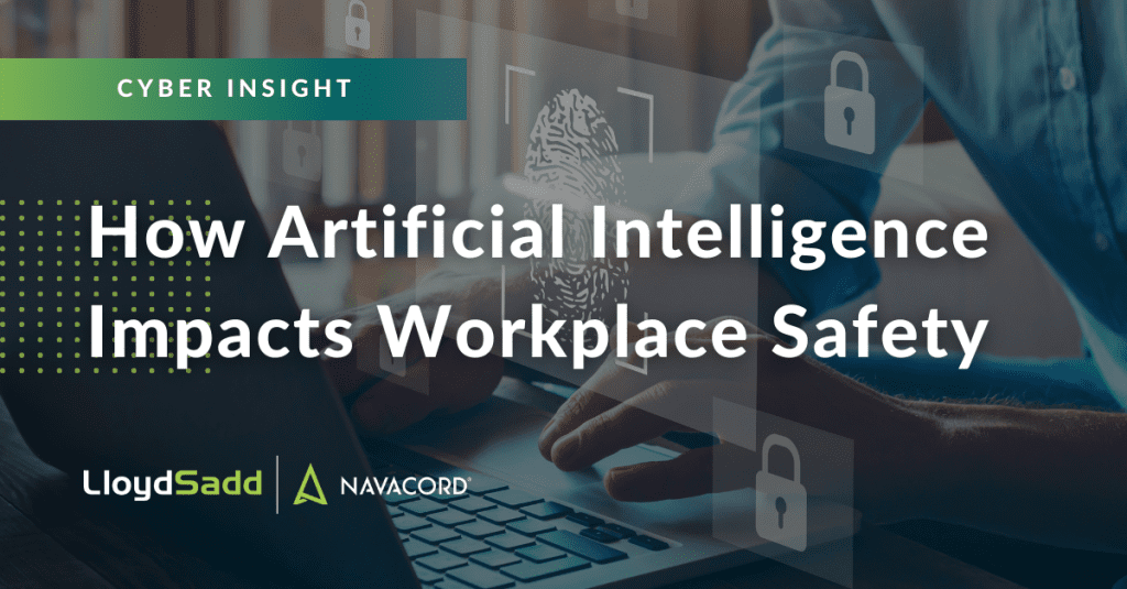 How Artificial Intelligence Impacts Workplace Safety | Lloyd Sadd How Artificial Intelligence Impacts Workplace Safety | Lloyd Sadd