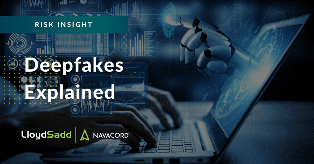 Deepfakes Explained | Navacord ( Formerly Lloyd Sadd)