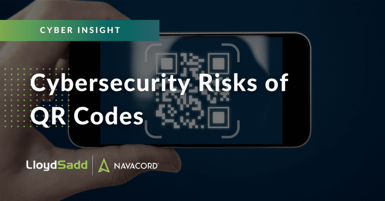 Cyber Security Risks of QR Codes | Navacord ( Formerly Lloyd Sadd)