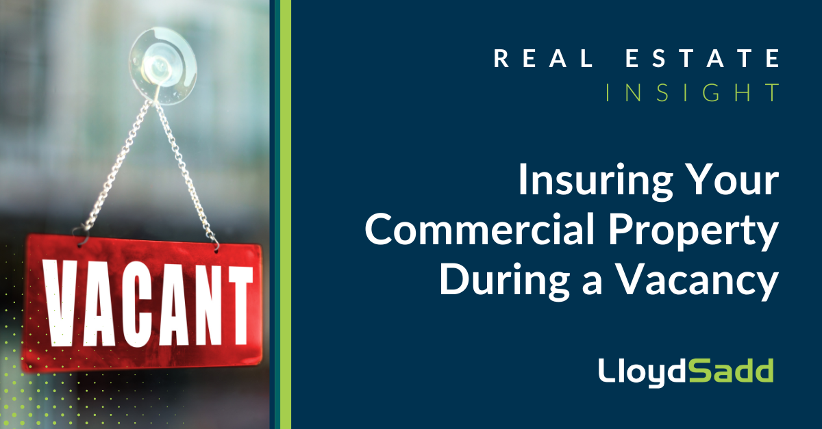 Insuring Your Commercial Property During a Vacancy | Lloyd Sadd