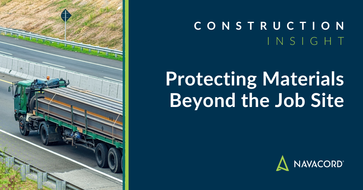 Protecting Materials Beyond the Job Site | Navacord